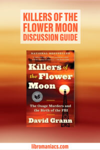 Killers of the Flower Moon Book Club Questions and Discussion Guide
